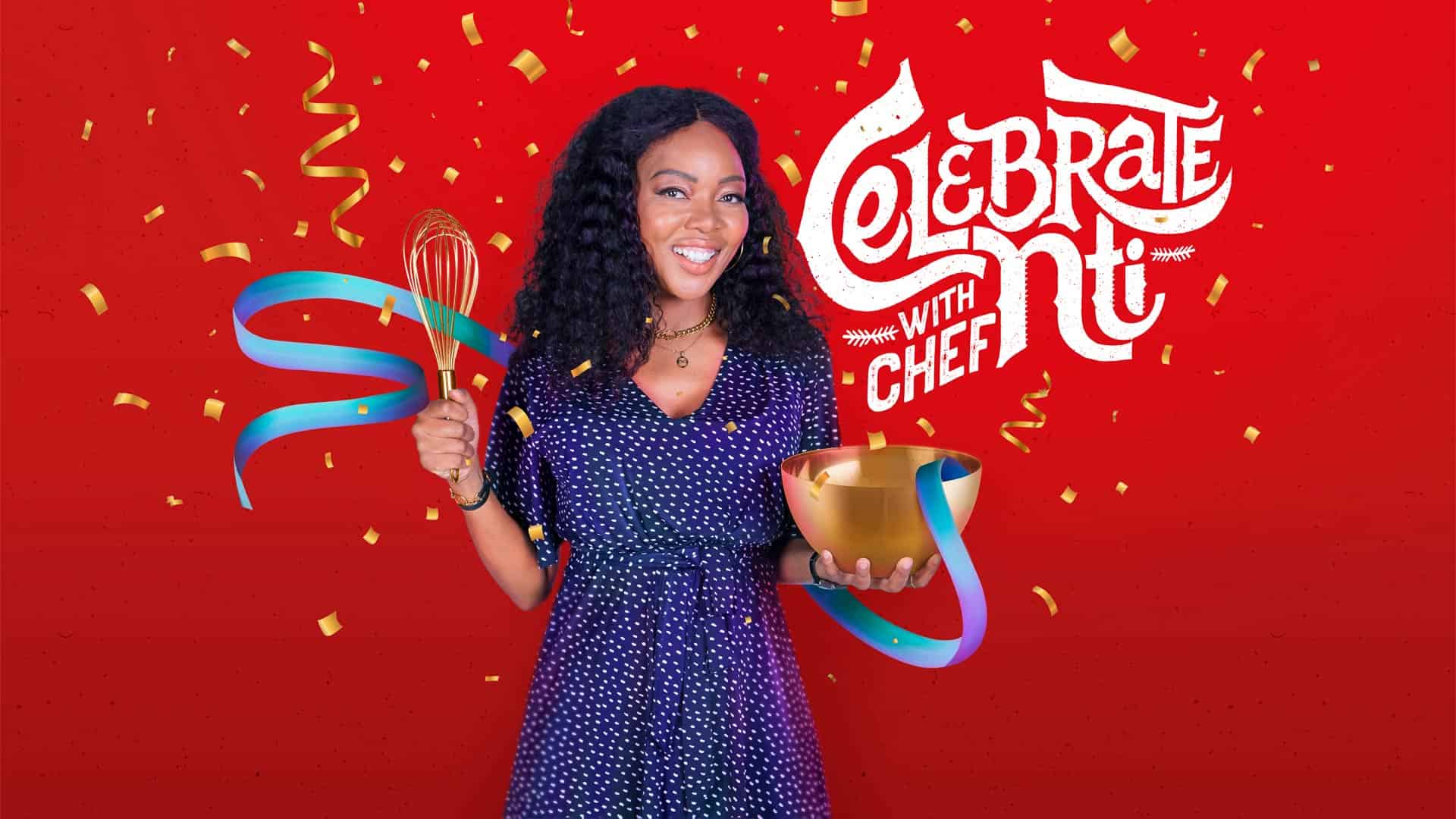 Celebrate With Chef Nti Season 1 – Watch it on DStv