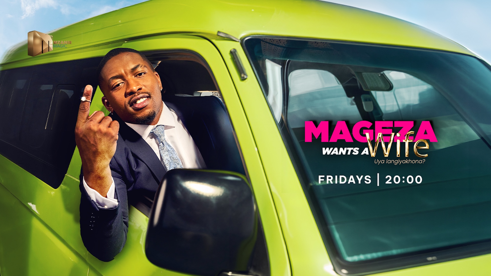 Watch Mageza wants a Wife on Mzansi Magic DStv