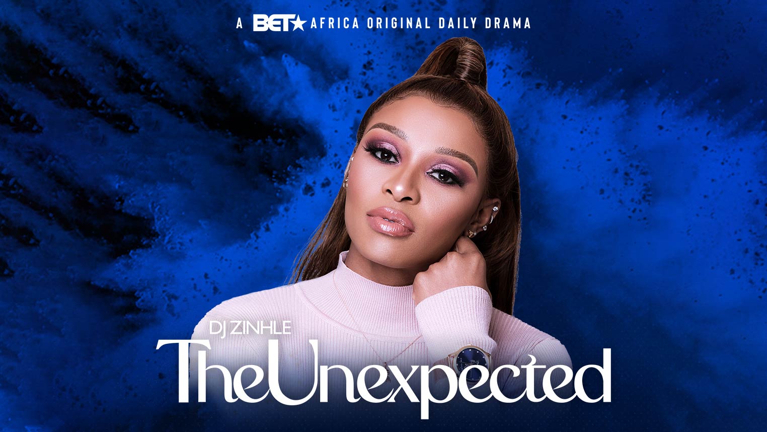 DJ Zinhle: Unexpected – DJ Zinhle’s Reality Show | Watch it on DStv