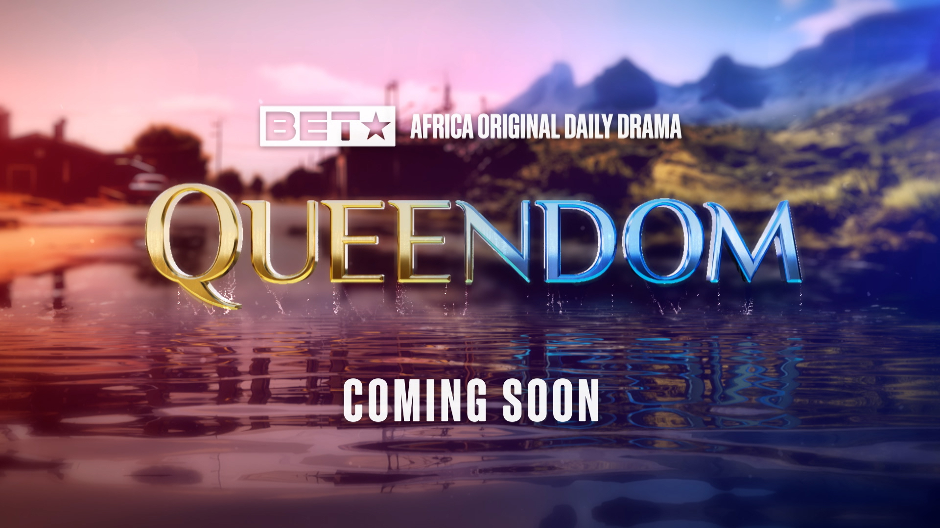 BET Africa Unveils Daily Drama, Queendom